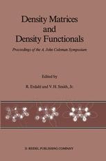 Density Matrices and Density Functionals: Proceedings of the A. John Coleman Symposium ...
