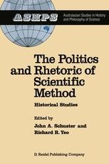 The Politics and Rhetoric of Scientific Method: Historical Studies ...