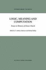 Logic, Meaning and Computation: Essays in Memory of Alonzo Church ...