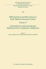 Millenarianism and Messianism in Early Modern European Culture Volume ...