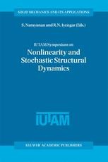 IUTAM Symposium on Nonlinearity and Stochastic Structural Dynamics: Proceedings of the IUTAM ...