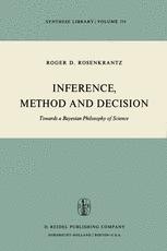 Inference, Method and Decision: Towards a Bayesian Philosophy of ...
