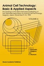 Animal Cell Technology: Basic & Applied Aspects: Proceedings of the ...