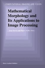 Mathematical Morphology and Its Applications to Image Processing ...
