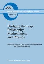Bridging the Gap: Philosophy, Mathematics, and Physics: Lectures on the ...