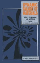 Dynamic Failure of Materials: Theory, Experiments and Numerics ...