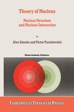 Theory of Nucleus: Nuclear Structure and Nuclear Interaction | Springer ...