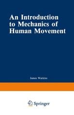 An Introduction to Mechanics of Human Movement | SpringerLink