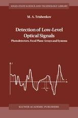 Detection of Low-Level Optical Signals: Photodetectors, Focal Plane ...