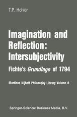 Imagination and Reflection: Intersubjectivity: Fichte’s Grundlage of 1794 | Springer Nature Link ...