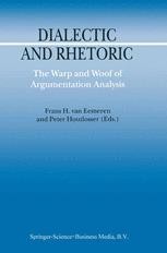 Dialectic and Rhetoric: The Warp and Woof of Argumentation Analysis ...