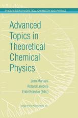 Advanced Topics in Theoretical Chemical Physics | Springer Nature Link ...