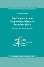 Hydrodynamic and Magnetohydrodynamic Turbulent Flows: Modelling and ...