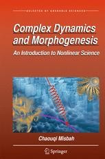 Complex Dynamics and Morphogenesis: An Introduction to Nonlinear ...