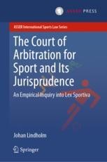 The Court of Arbitration for Sport and Its Jurisprudence: An Empirical ...