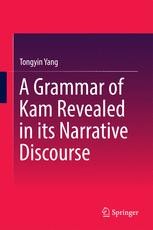 A Grammar of Kam Revealed in Its Narrative Discourse | Springer Nature ...
