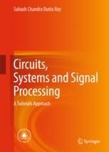 Circuits, Systems and Signal Processing: A Tutorials Approach ...