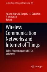 Wireless Communication Networks and Internet of Things: Select Proceedings of ICNETS2, Volume VI ...