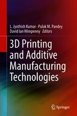 3D Printing and Additive Manufacturing Technologies | SpringerLink