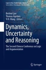 Dynamics, Uncertainty and Reasoning: The Second Chinese Conference on Logic and Argumentation ...