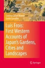 Luis Frois: First Western Accounts of Japan's Gardens, Cities and ...