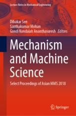 Mechanism and Machine Science: Select Proceedings of Asian MMS 2018 ...