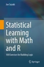 Statistical Learning with Math and R: 100 Exercises for Building Logic ...