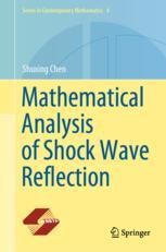 Mathematical Analysis of Shock Wave Reflection | SpringerLink