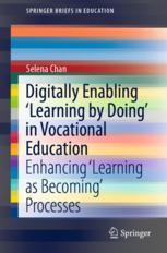 Digitally Enabling 'Learning by Doing' in Vocational Education ...