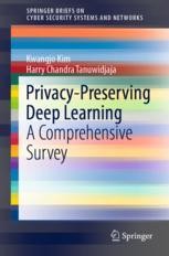 Privacy-Preserving Deep Learning: A Comprehensive Survey | SpringerLink