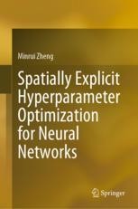Spatially Explicit Hyperparameter Optimization for Neural Networks ...