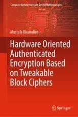 Hardware Oriented Authenticated Encryption Based on Tweakable Block Ciphers | SpringerLink