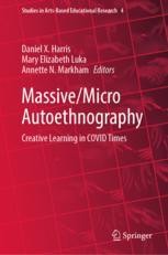 Massive/Micro Autoethnography: Creative Learning in COVID Times | SpringerLink