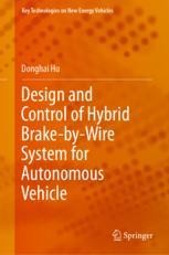 Design and Control of Hybrid Brake-by-Wire System for Autonomous ...