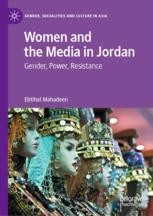 Women and the Media in Jordan: Gender, Power, Resistance | Springer ...