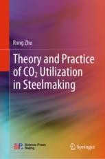 Theory and Practice of CO2 Utilization in Steelmaking | SpringerLink