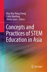 Concepts and Practices of STEM Education in Asia | SpringerLink