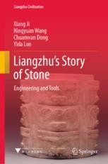 Liangzhu’s Story of Stone: Engineering and Tools | SpringerLink