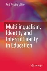 Multilingualism, Identity and Interculturality in Education | SpringerLink