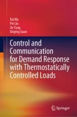 Control and Communication for Demand Response with Thermostatically Controlled Loads | SpringerLink