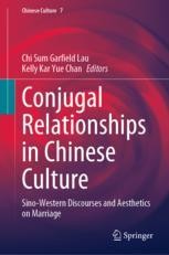 Conjugal Relationships in Chinese Culture: Sino-Western Discourses and ...