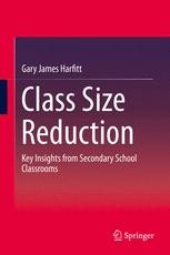 Class Size Reduction: Key Insights from Secondary School Classrooms ...