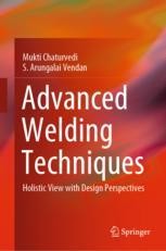 Advanced Welding Techniques: Holistic View with Design Perspectives ...