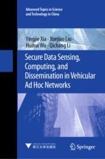 Secure Data Sensing, Computing, and Dissemination in Vehicular Ad Hoc Networks | SpringerLink