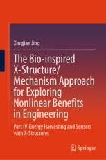 The Bio-inspired X-Structure/Mechanism Approach for Exploring Nonlinear ...