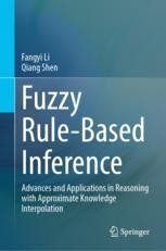 Fuzzy Rule-Based Inference: Advances and Applications in Reasoning with Approximate Knowledge ...