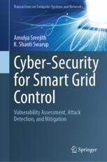 Cyber-Security for Smart Grid Control: Vulnerability Assessment, Attack ...