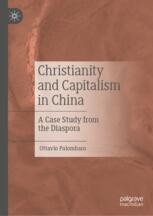 Christianity and Capitalism in China: A Case Study from the Diaspora ...