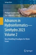 Advances in Hydroinformatics—SimHydro 2023 Volume 2: New Modelling Paradigms for Water Issues ...