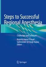 Steps to Successful Regional Anesthesia: Challenges and Solutions | SpringerLink